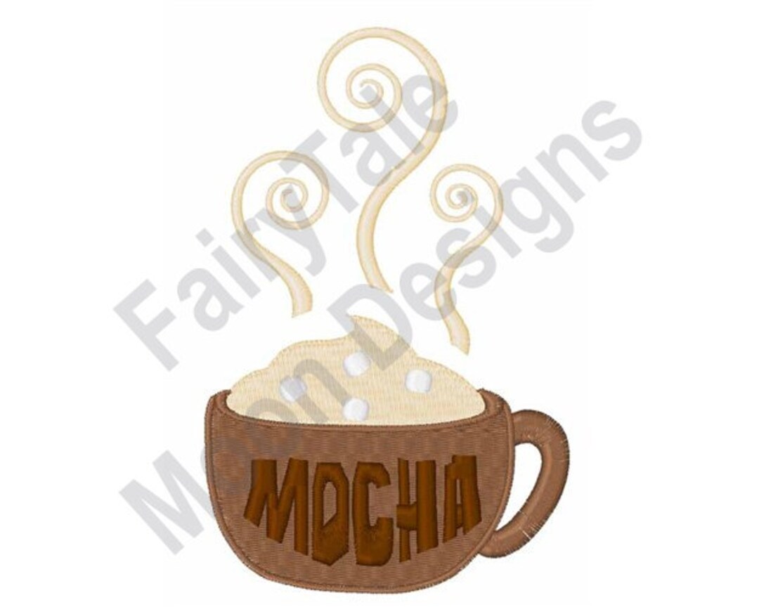 Steaming Mocha - Machine Embroidery Design, Caffe Mocha Embroidery ...