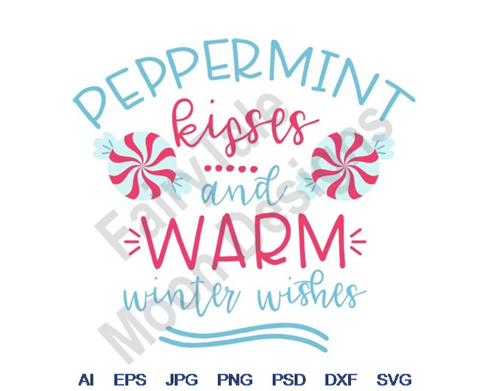 Peppermint Kisses & Warm Winter Wishes - Svg, Dxf, Eps, Png, Jpg ...