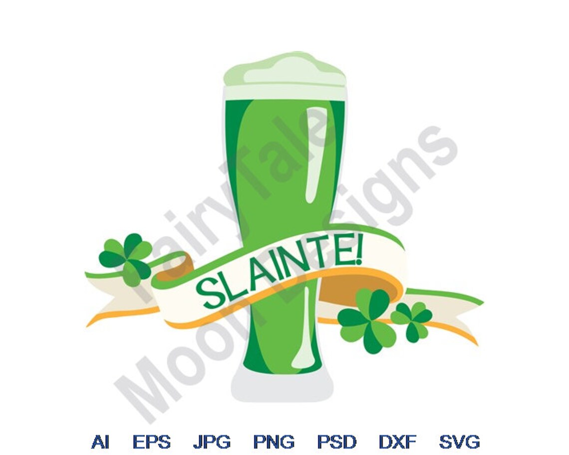Slainte - Svg, Dxf, Eps, Png, Jpg, Vector Art, Clipart, Cut File, Irish ...