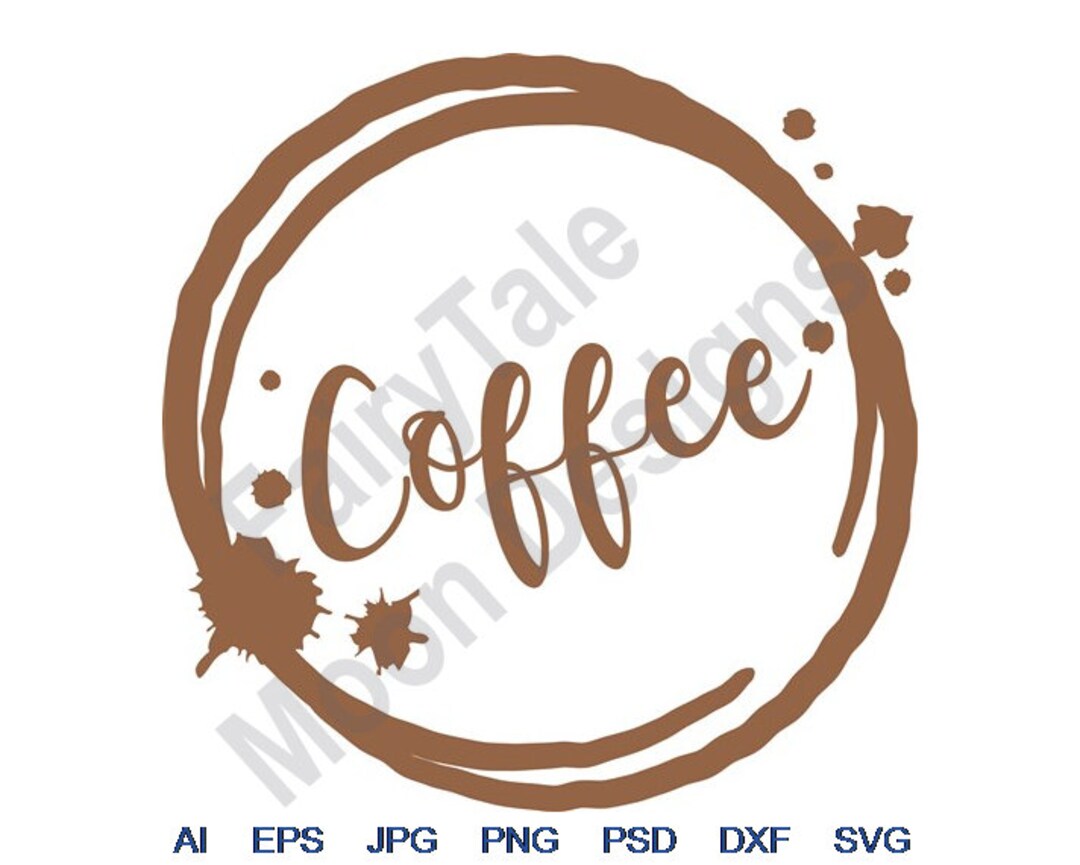 Coffee - Svg, Dxf, Eps, Png, Jpg, Vector Art, Clipart, Cut File, Coffee ...