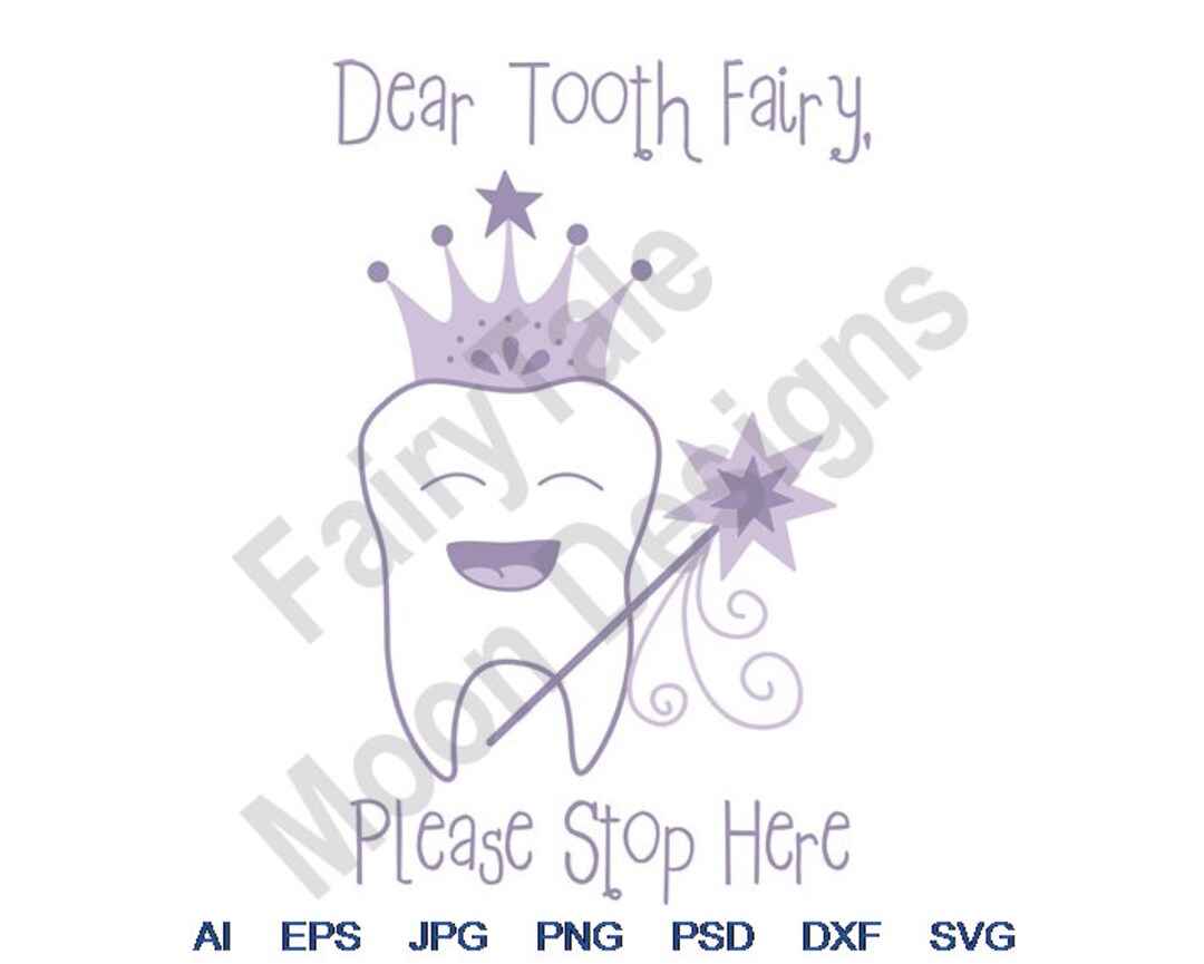 Dear Tooth Fairy Svg, Dxf, Eps, Png, Jpg, Vector Art, Clipart, Cut File ...