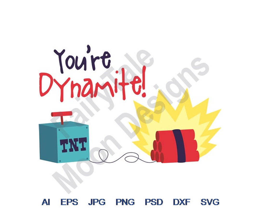 You're Dynamite - Svg, Dxf, Eps, Png, Jpg, Vector Art, Clipart, Cut ...