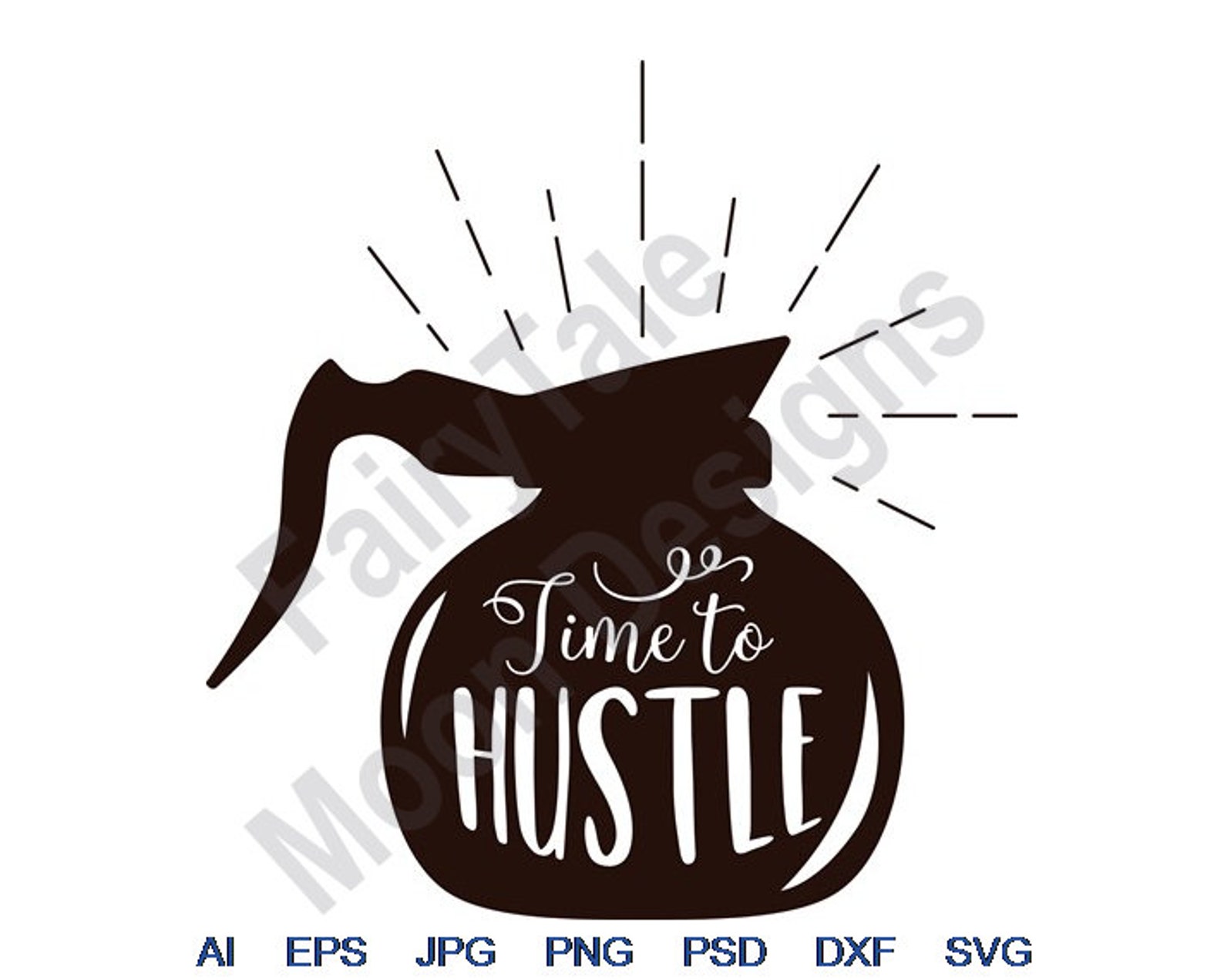 Time to Hustle Svg Dxf Eps Png Jpg Vector Art Clipart - Etsy