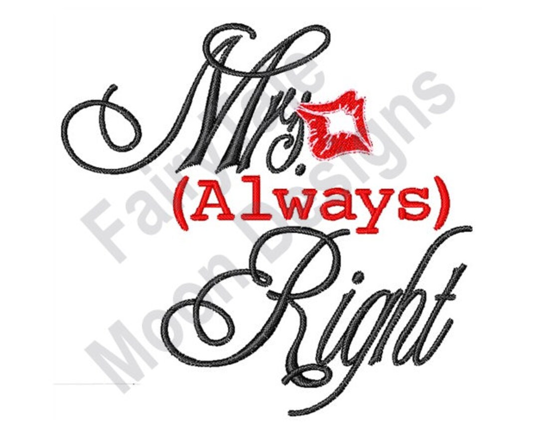 Mrs. Always Right - Machine Embroidery Design, Wedding Bride Embroidery ...