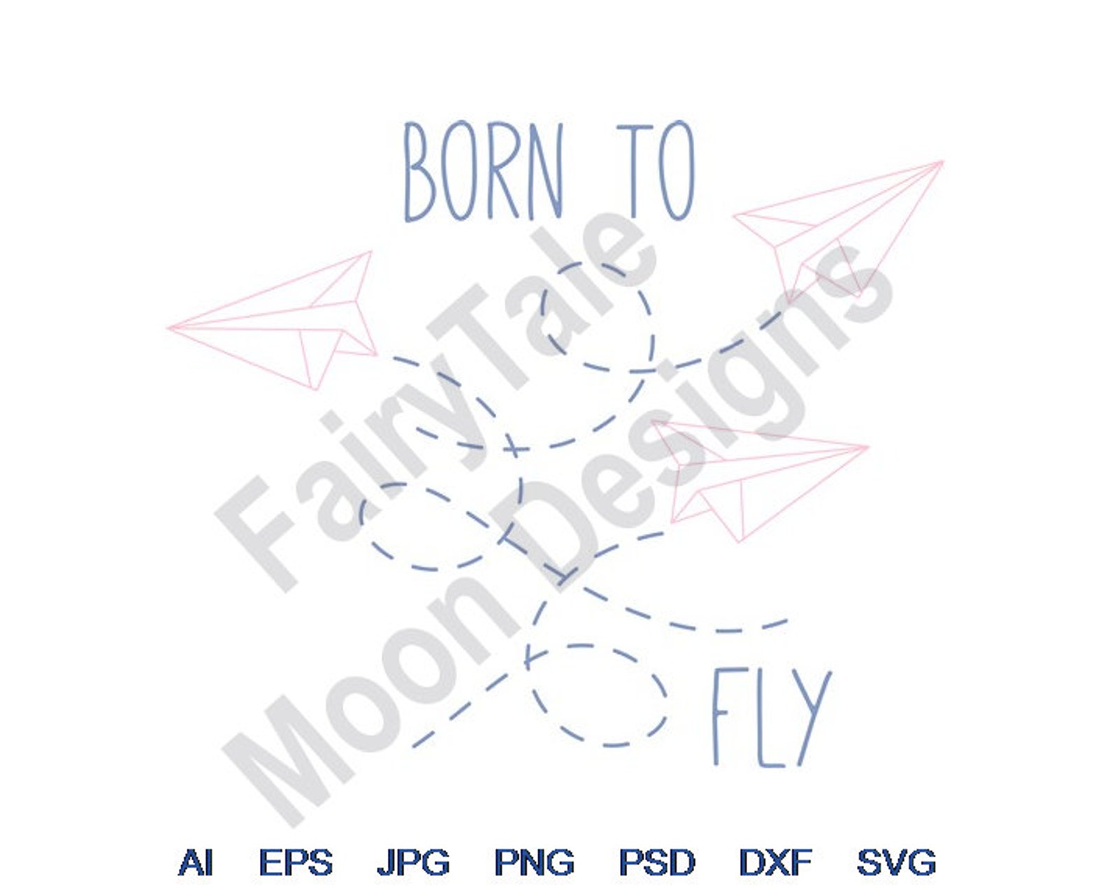 Born to Fly Svg Dxf Eps Png Jpg Vector Art Clipart - Etsy