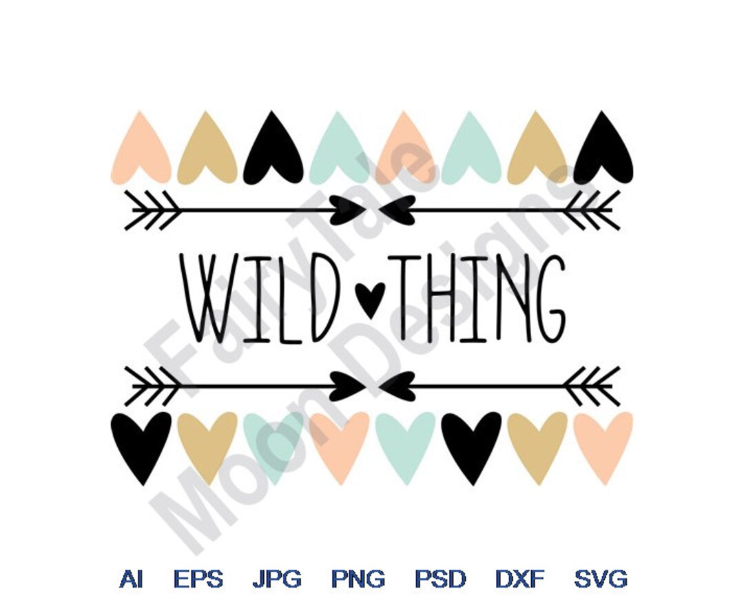 Wild Thing Svg, Dxf, Eps, Png, Jpg, Vector Art, Clipart, Cut File ...