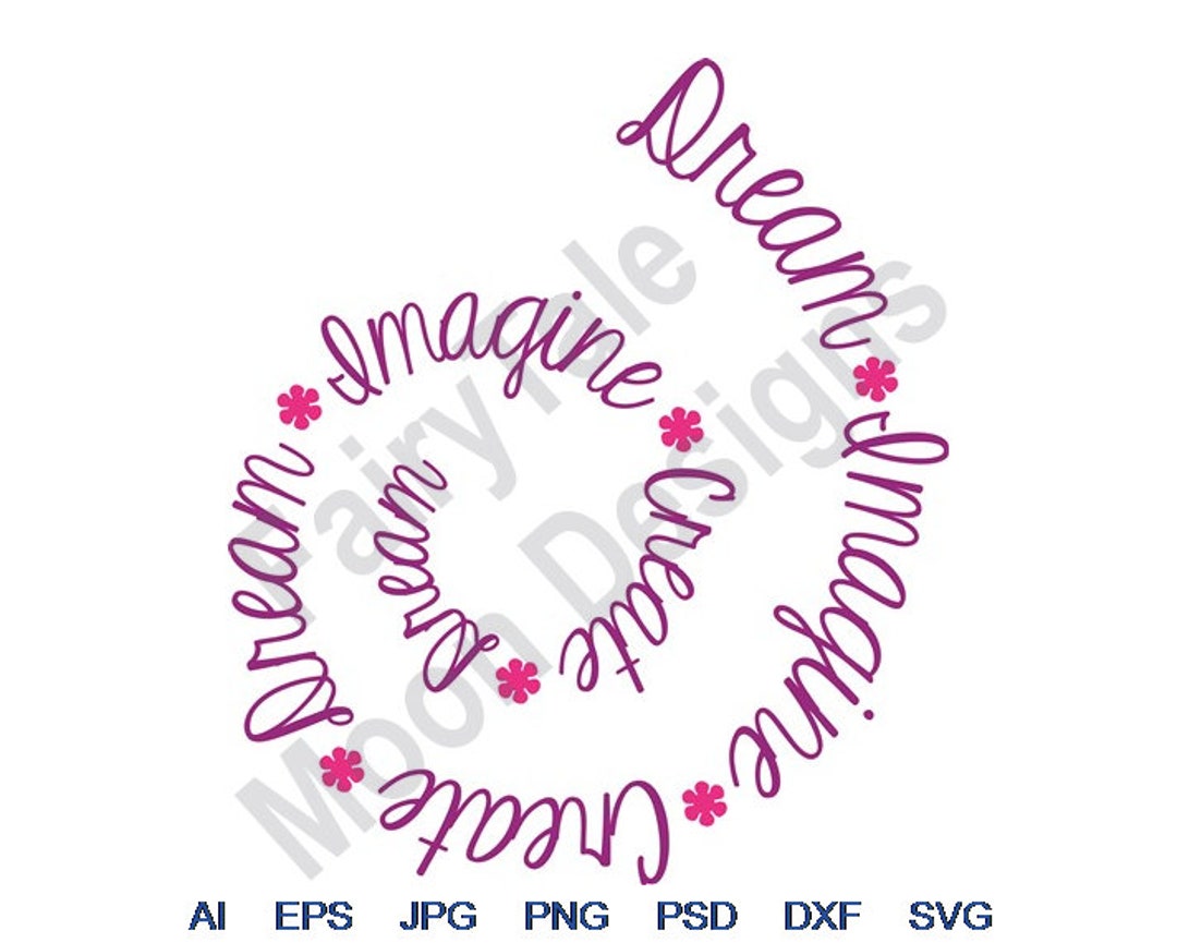 Dream Imagine Create Svg, Dxf, Eps, Png, Jpg, Vector Art, Clipart, Cut ...