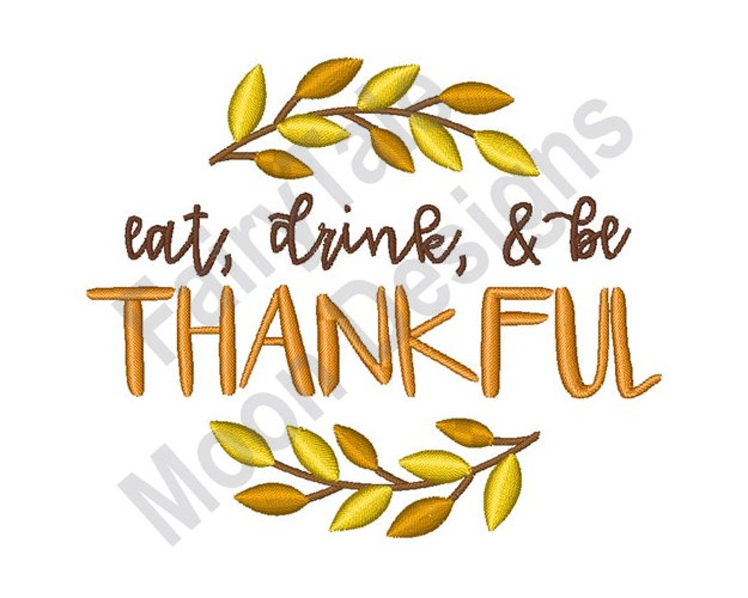 Eat Drink And Be Thankful Machine Embroidery Design Thanksgiving Laurel