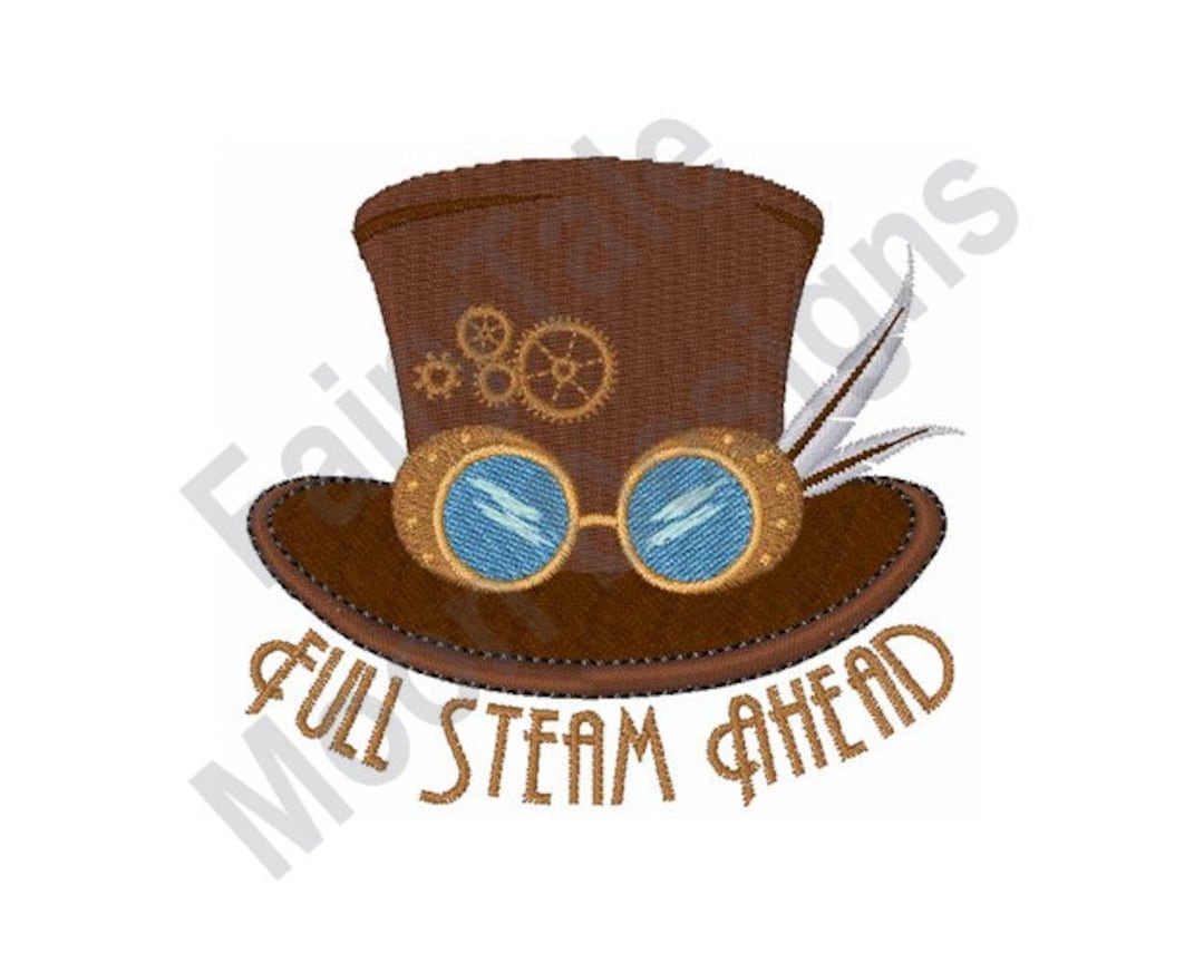 Full Steam Ahead - Machine Embroidery Design, Steampunk Hat & Goggles ...