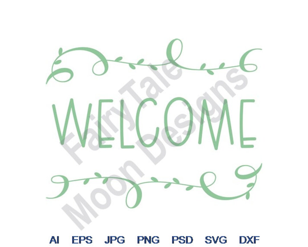 Welcome Svg, Dxf, Eps, Png, Jpg, Vector Art, Clipart, Cut File, Vine ...