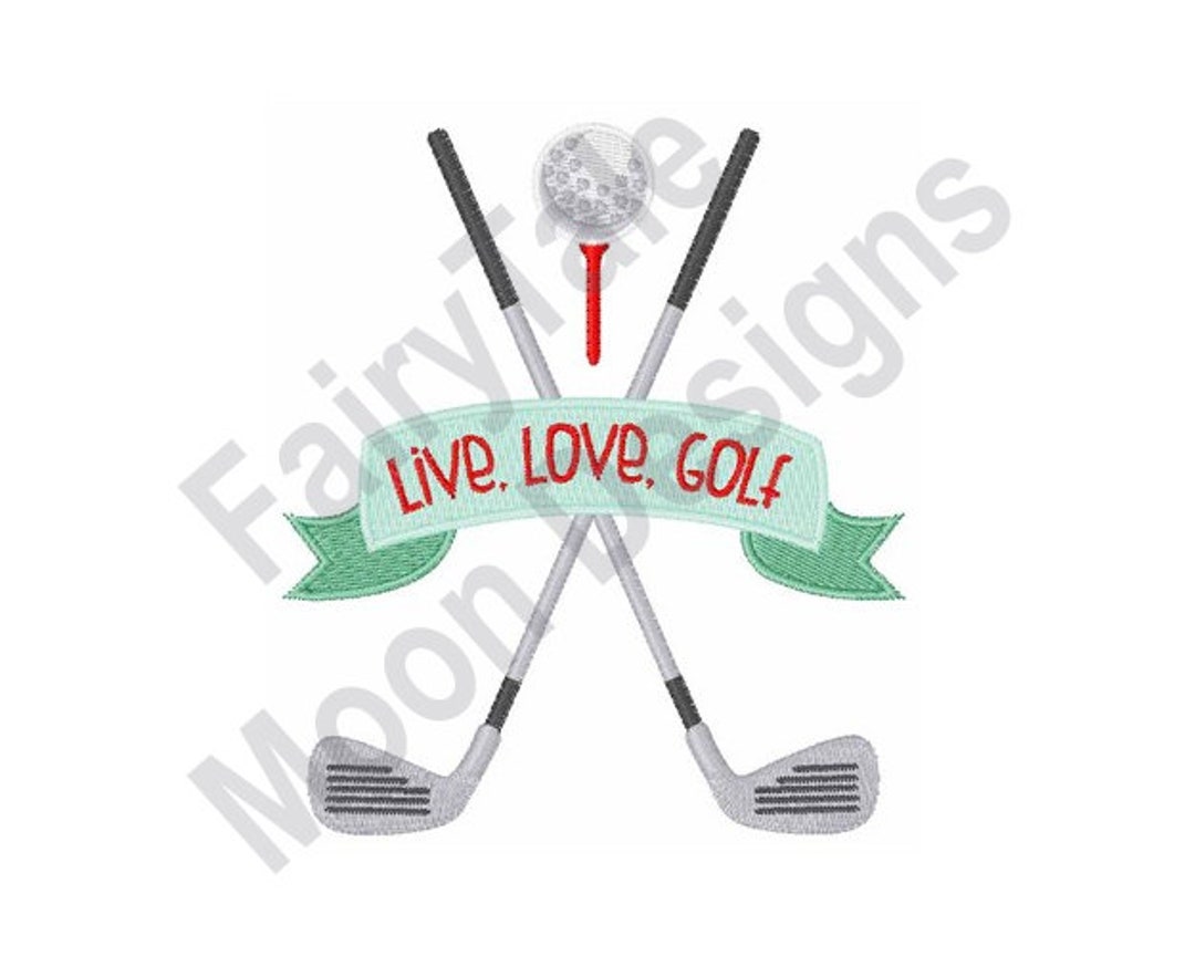 Live Love Golf - Machine Embroidery Design, Crossed Golf Clubs ...