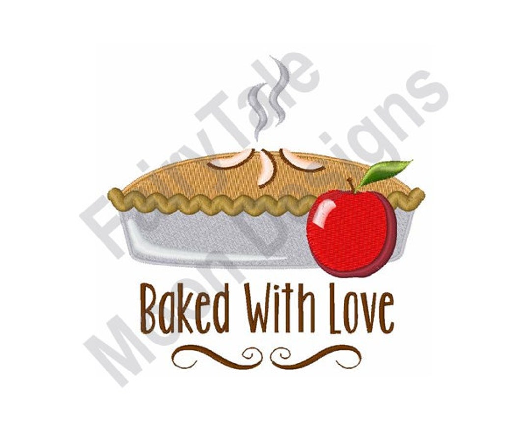 Baked With Love - Machine Embroidery Design, Apple Pie Embroidery ...