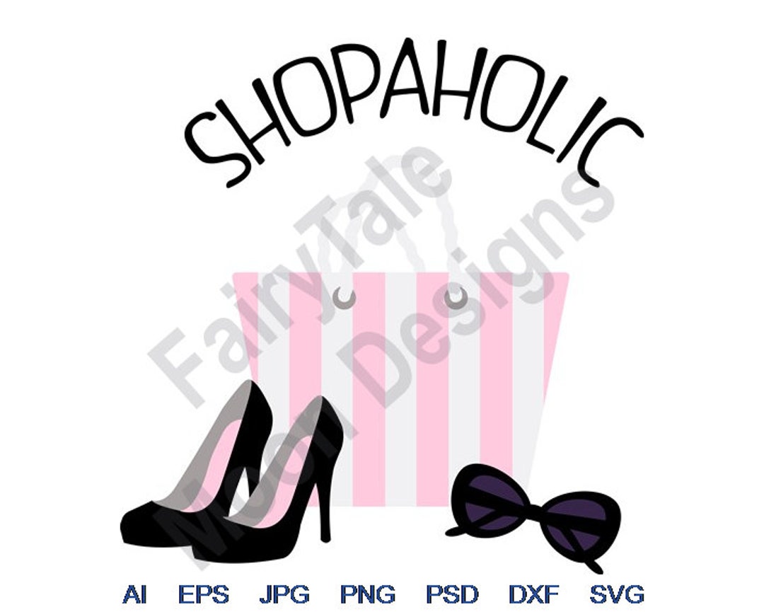 Shopaholic Svg, Dxf, Eps, Png, Jpg, Vector Art, Clipart, Cut File, Bag ...
