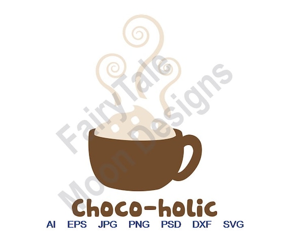 Choco-holic Svg Dxf Eps Png Jpg Vector Art Clipart | Etsy