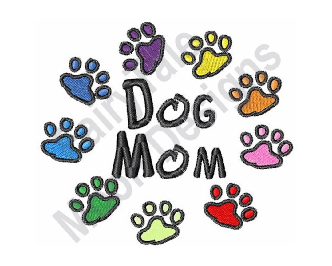 Dog Mom Machine Embroidery Design, Dog Mother Embroidery Pattern, Dog ...