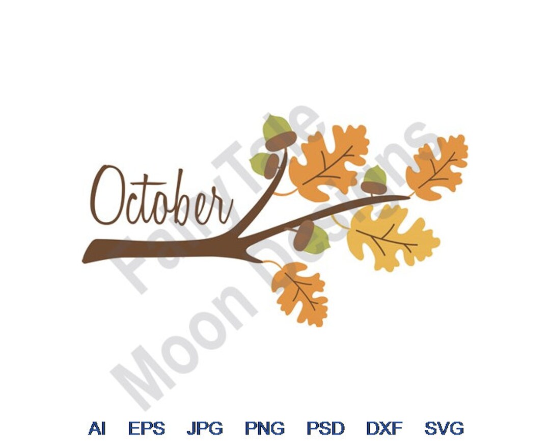 October - Svg, Dxf, Eps, Png, Jpg, Vector Art, Clipart, Cut File, Oak ...