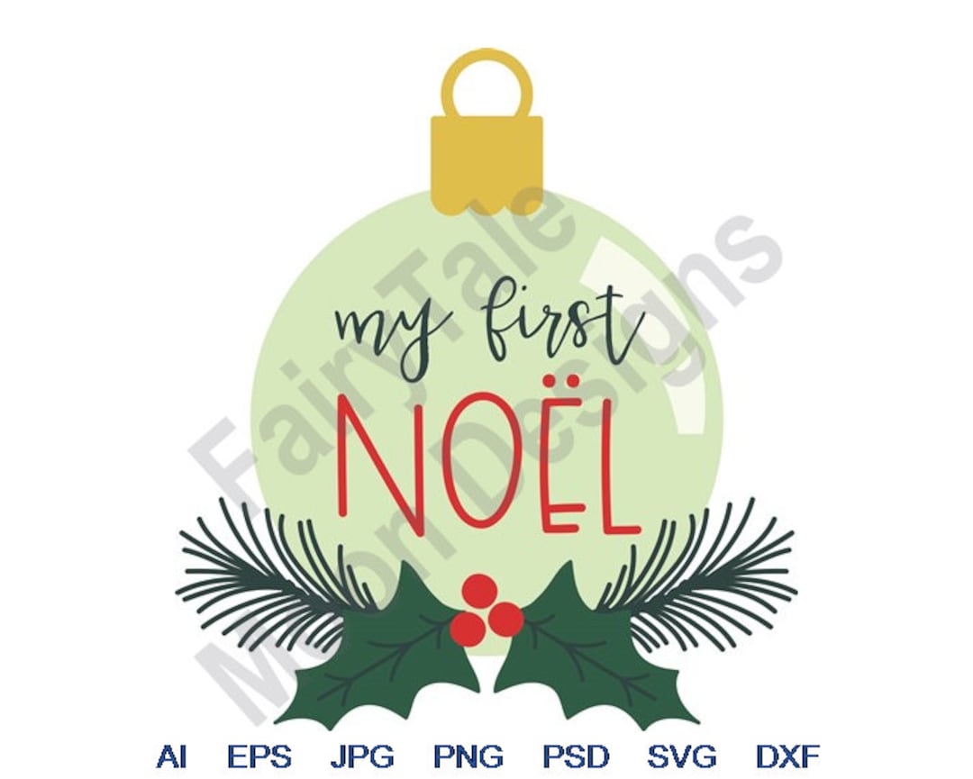 My First Noel - Svg, Dxf, Eps, Png, Jpg, Vector Art, Clipart, Cut File ...