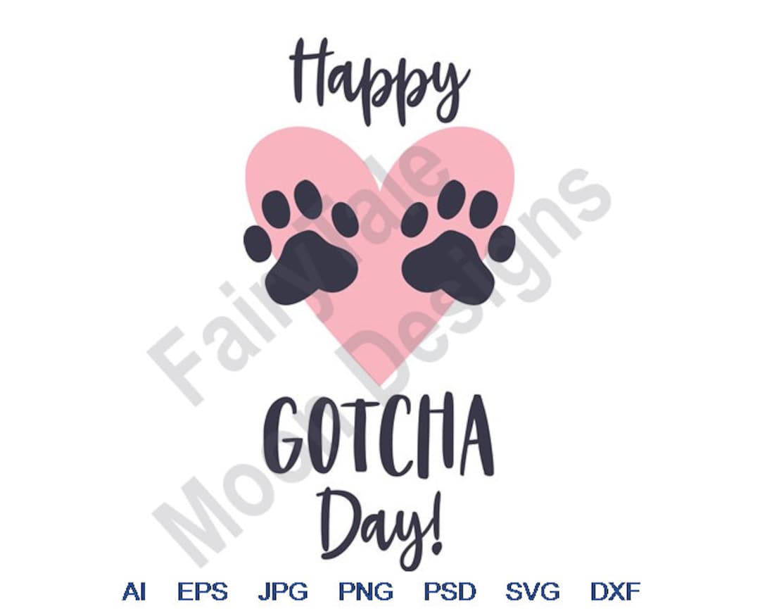 Happy Gotcha Day - Svg, Dxf, Eps, Png, Jpg, Vector Art, Clipart, Cut ...