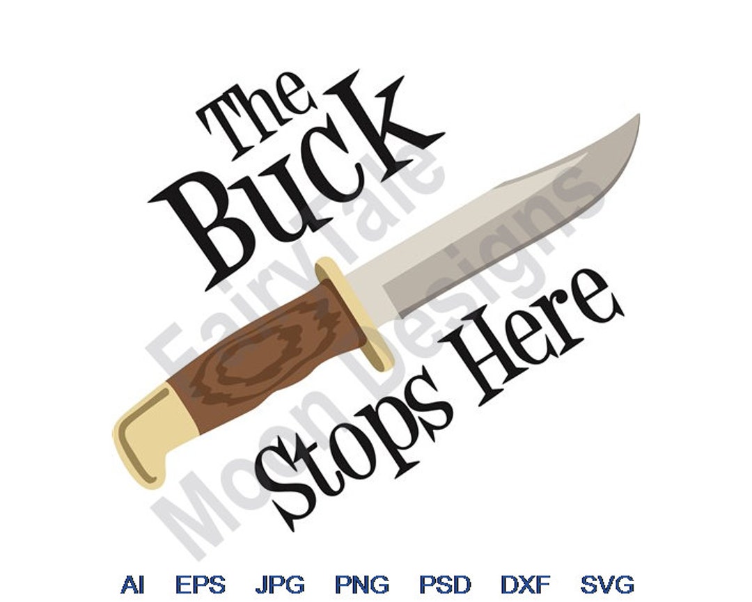 The Buck Stops Here Svg, Dxf, Eps, Png, Jpg, Vector Art, Clipart, Cut ...