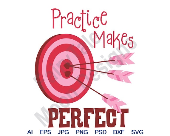 Practice Makes Perfect Svg Dxf Eps Png Jpg Vector Art | Etsy