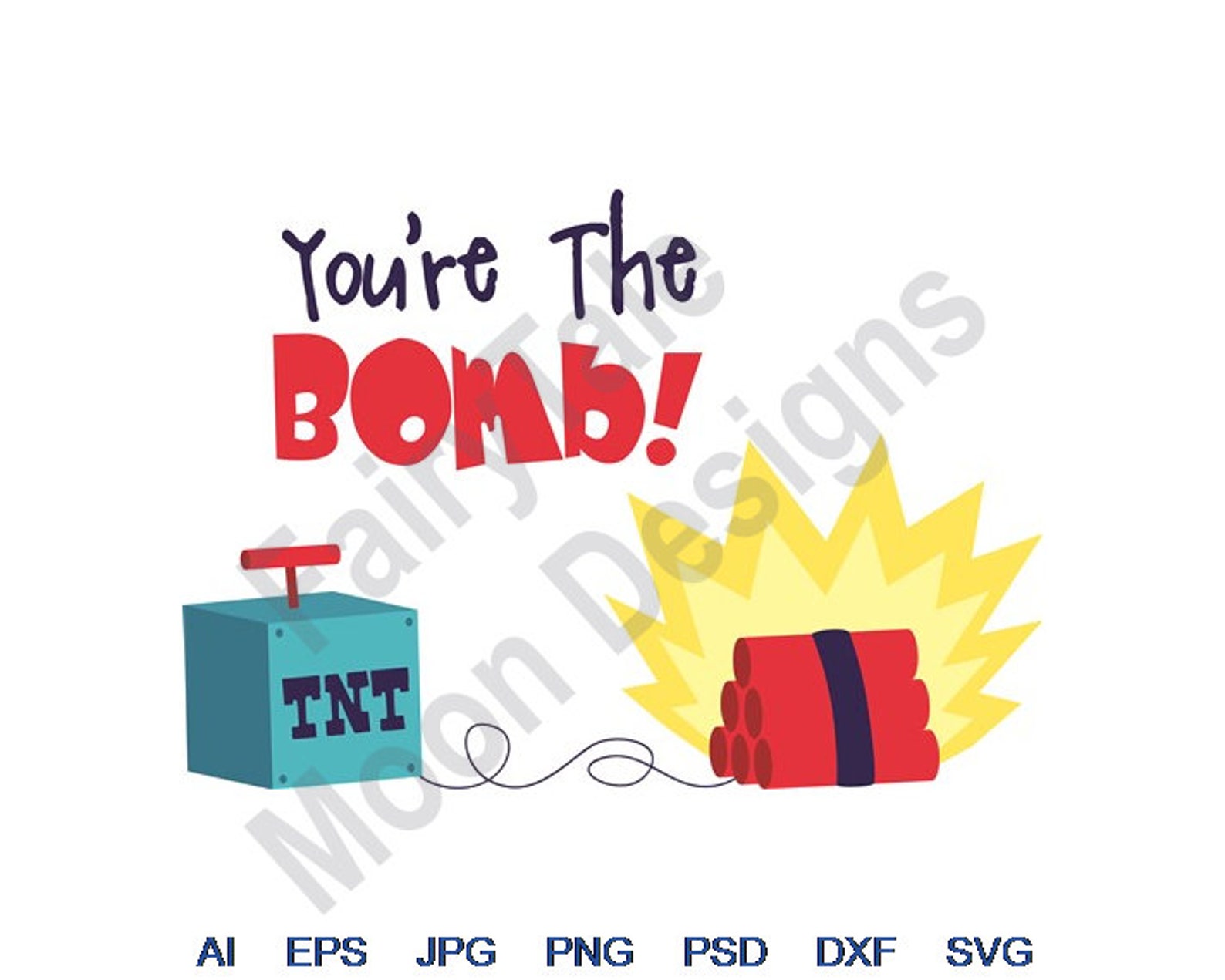 You're the Bomb Svg Dxf Eps Png Jpg Vector Art - Etsy