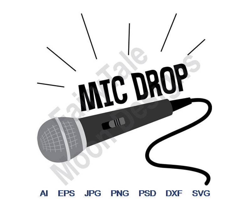 Mic Drop Svg Dxf Eps Png Jpg Vector Art Clipart Cut - Etsy