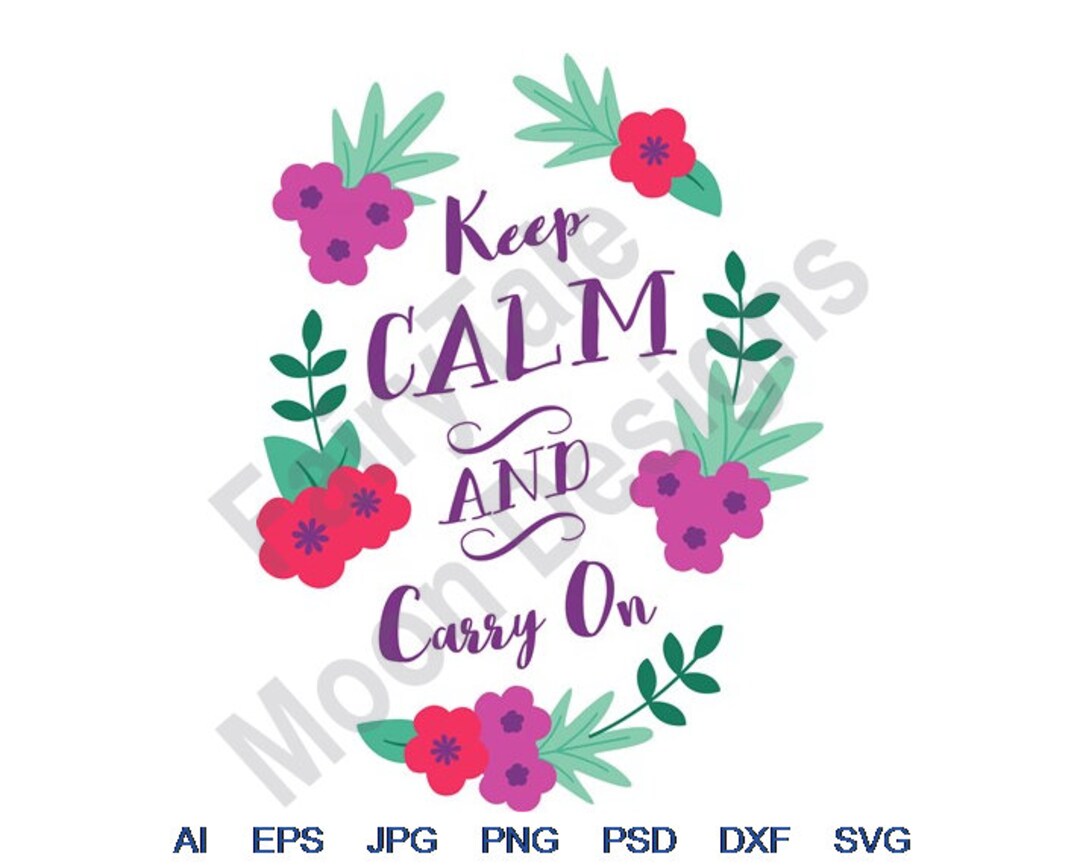 Keep Calm & Carry on Svg, Dxf, Eps, Png, Jpg, Vector Art, Clipart, Cut ...