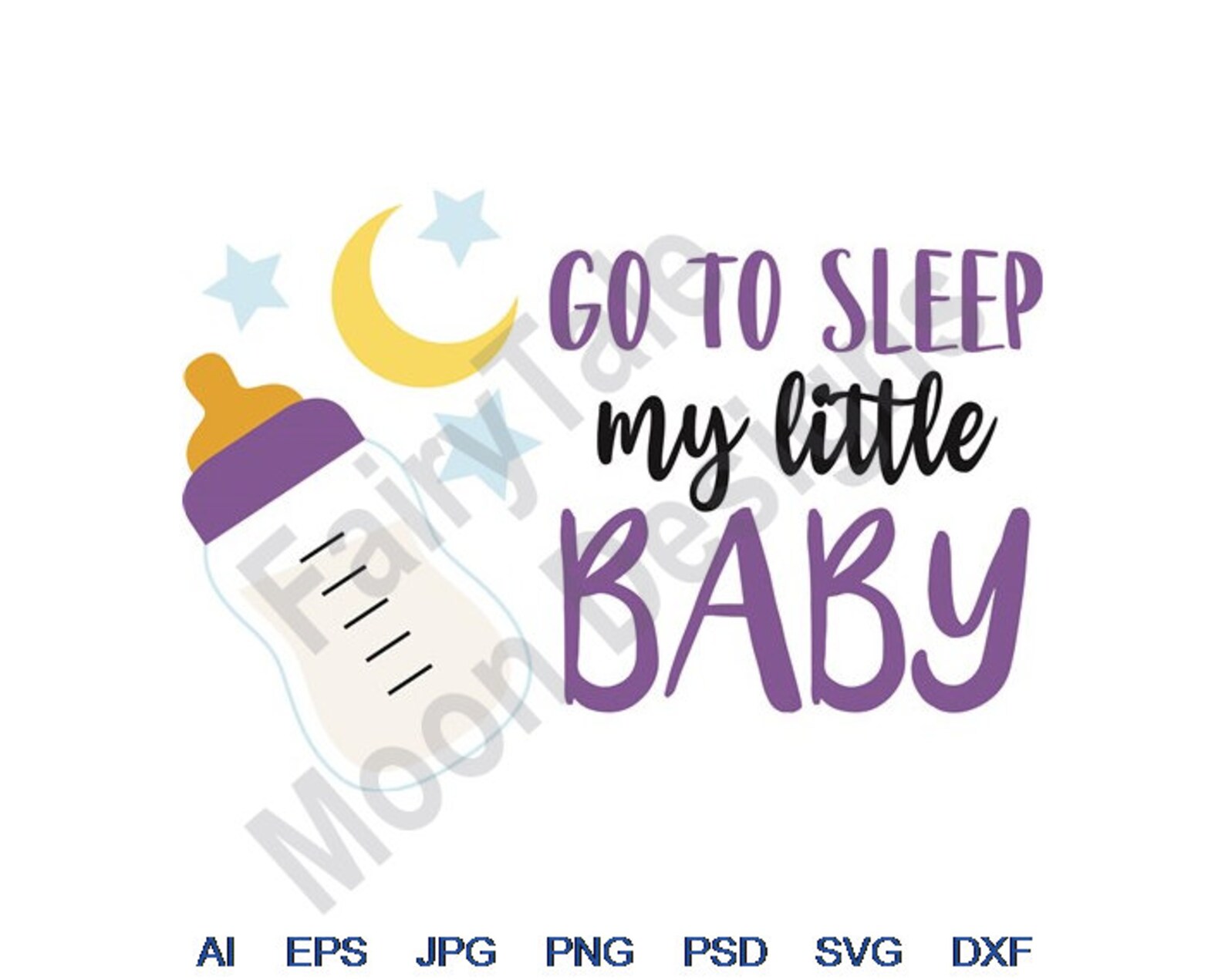 Go to Sleep My Little Baby svg Dxf Eps Png Jpg Vector - Etsy