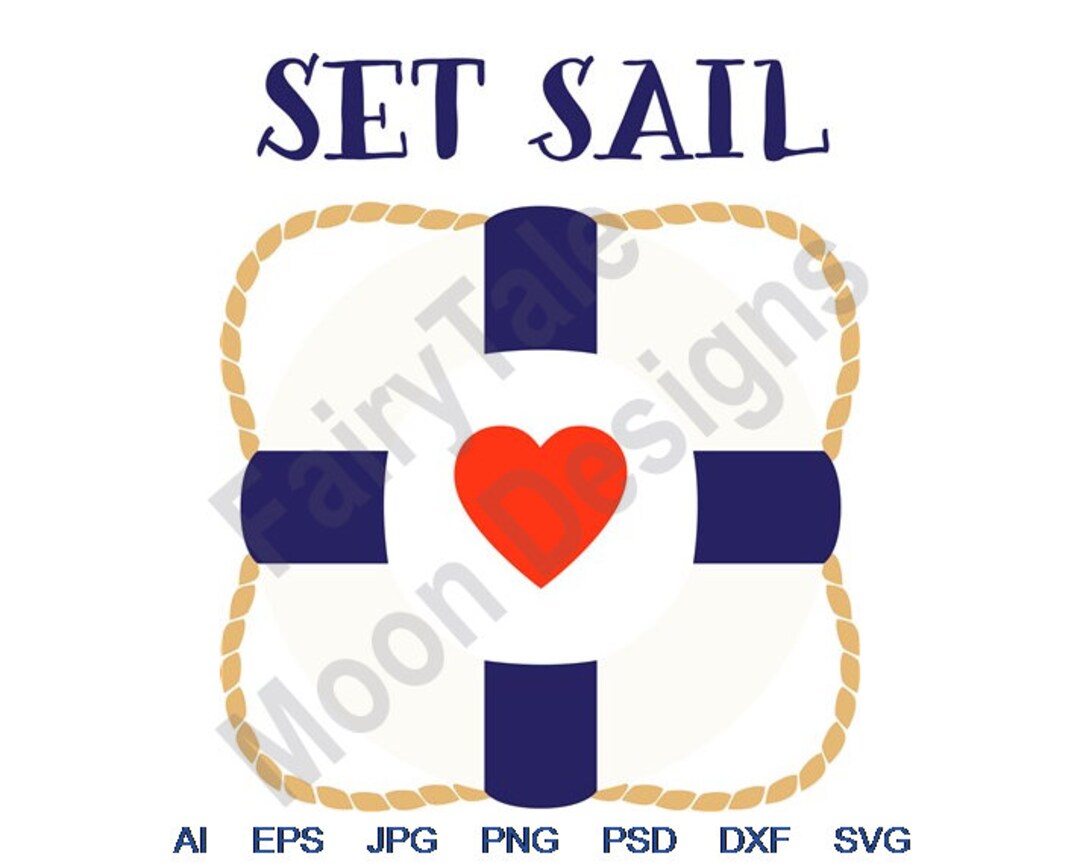 Set Sail Svg, Dxf, Eps, Png, Jpg, Vector Art, Clipart, Cut File ...