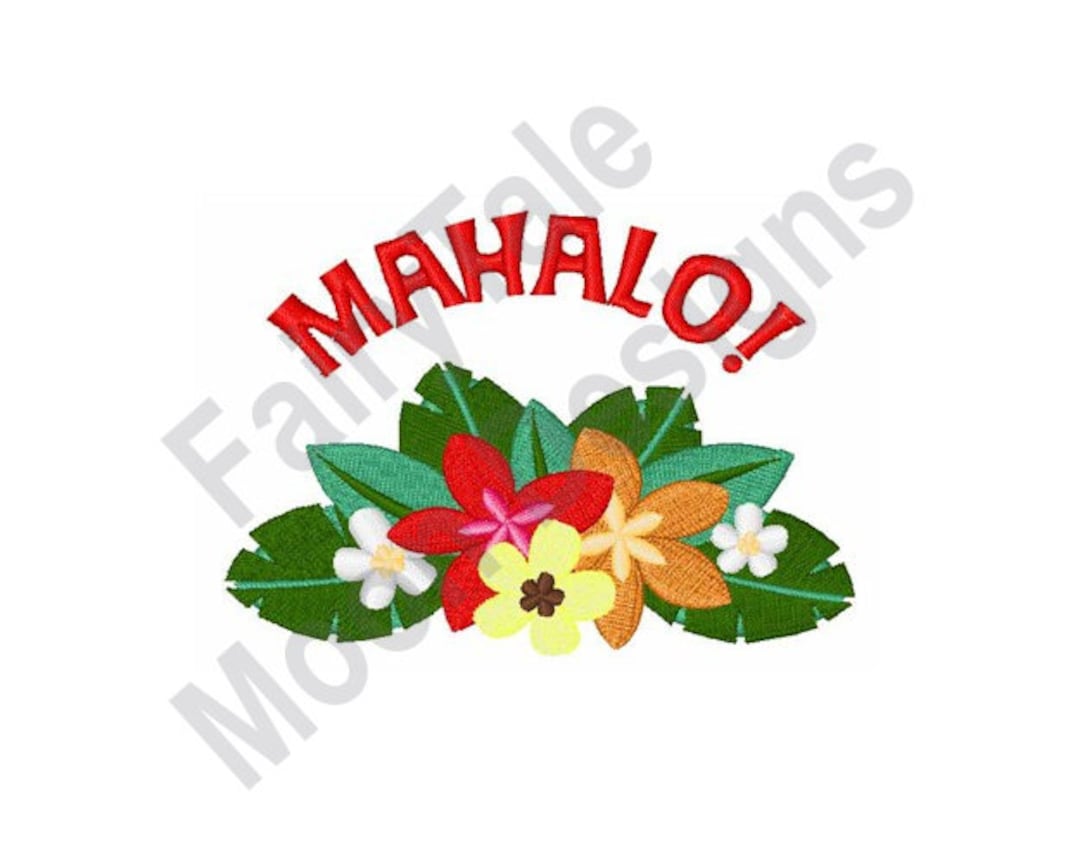 Mahalo Machine Embroidery Design, Tropical Flowers Embroidery Pattern ...