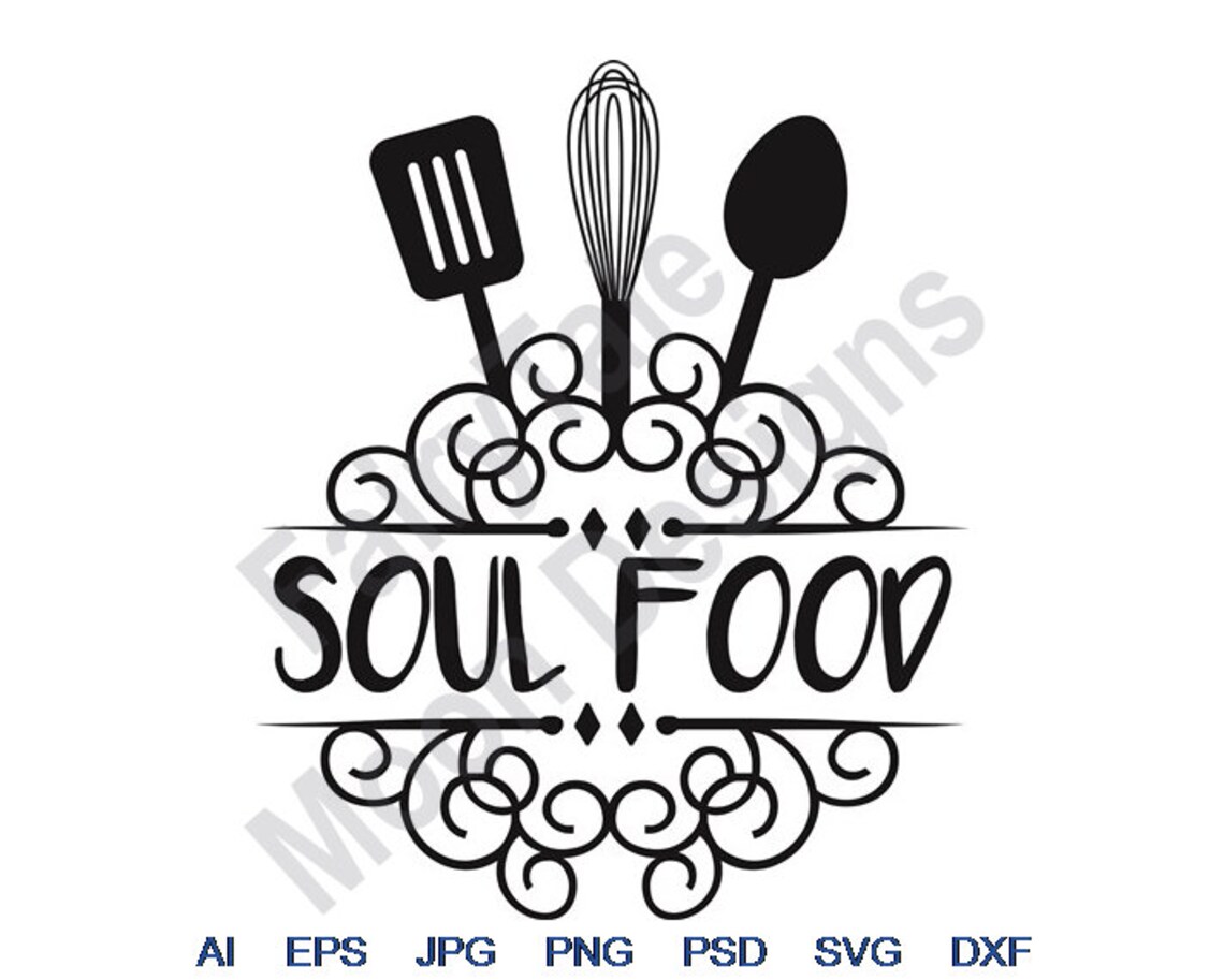 Soul Food Svg Dxf Eps Png Jpg Vector Art Clipart Cut - Etsy