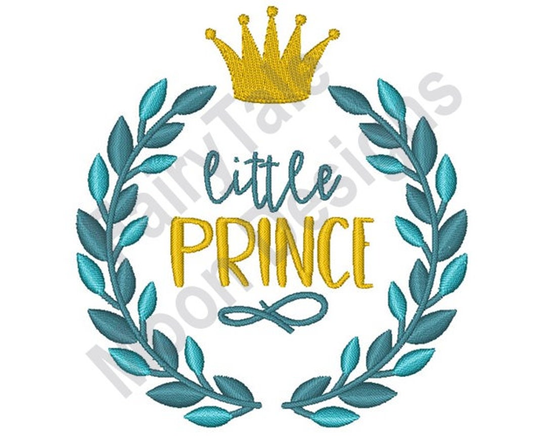 Little Prince - Machine Embroidery Design, Prince Charming Laurel ...
