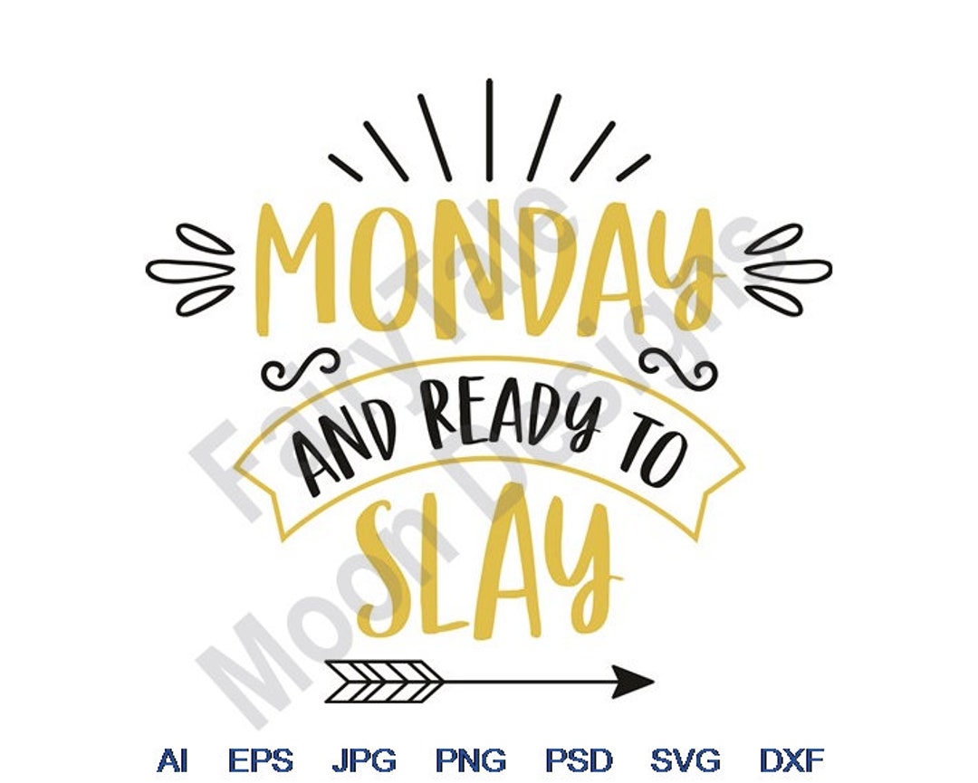 Slay Monday Svg, Dxf, Eps, Png, Jpg, Vector Art, Clipart, Cut File - Etsy