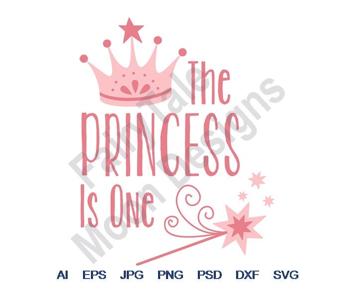Princess Is One Svg Dxf Eps Png Jpg Vector Art | Etsy
