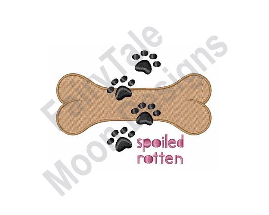Spoiled Rotten Machine Embroidery Design Dog Chew Bone - Etsy