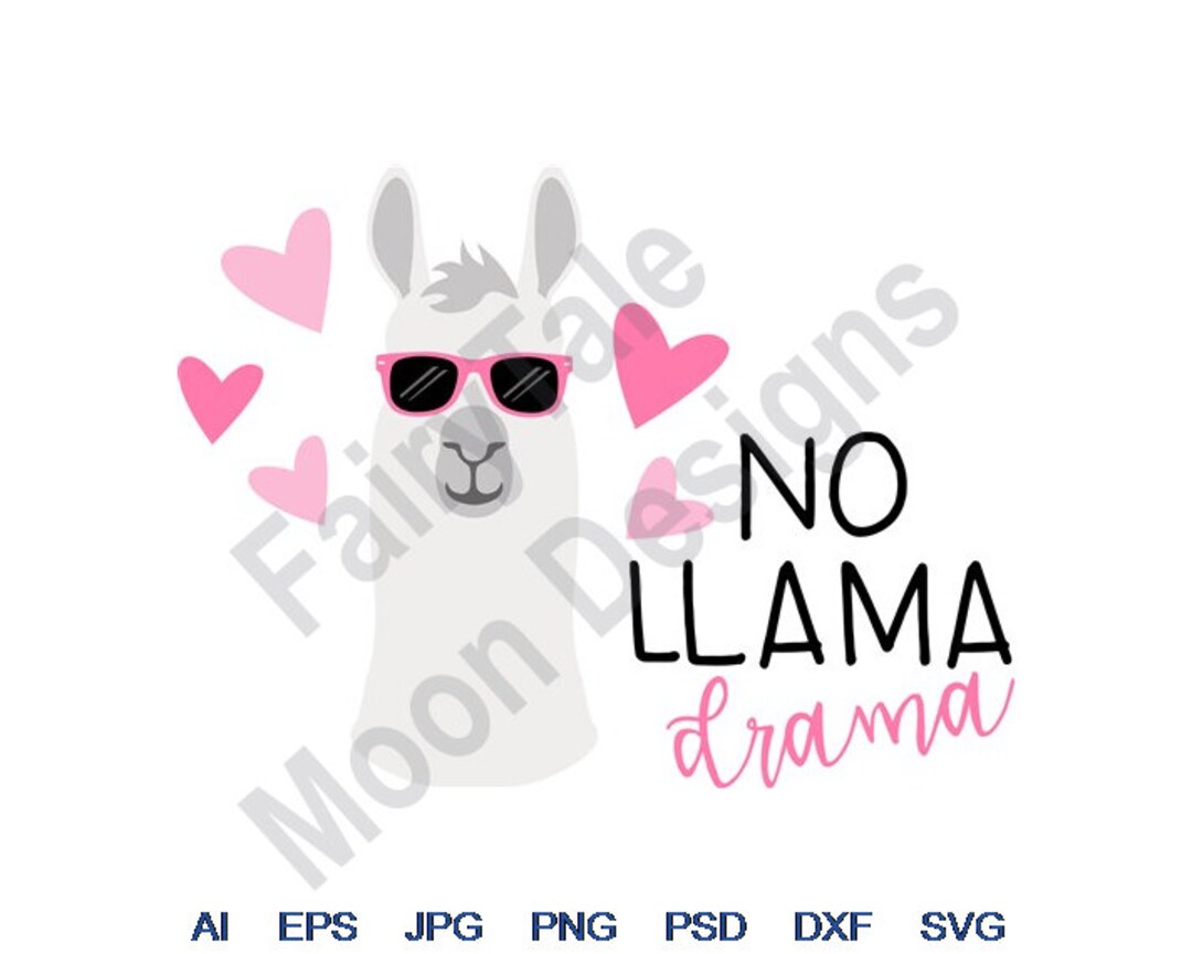 No Llama Drama Svg, Dxf, Eps, Png, Jpg, Vector Art, Clipart, Cut File ...