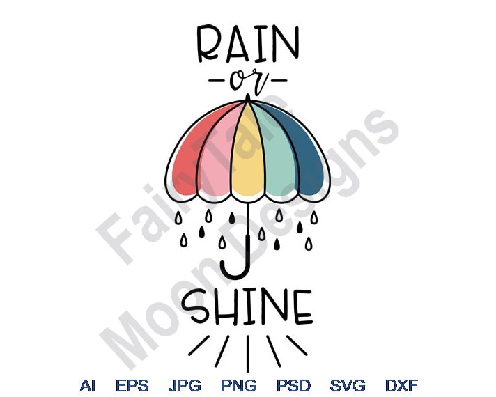 Rain or Shine - Svg, Dxf, Eps, Png, Jpg, Vector Art, Clipart, Cut File ...