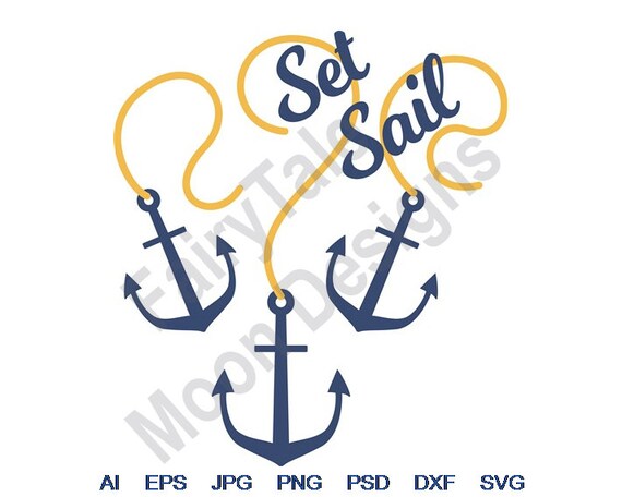 Set Sail Svg Dxf Eps Png Jpg Vector Art Clipart Cut - Etsy