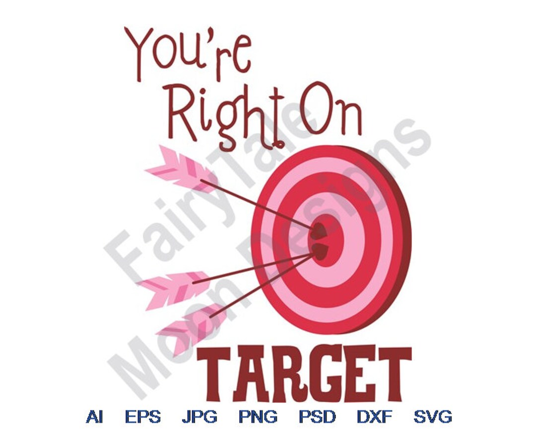 Right on Target Svg, Dxf, Eps, Png, Jpg, Vector Art, Clipart, Cut File ...