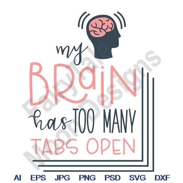 My Brain Has Too Many Tabs Open Png - Etsy