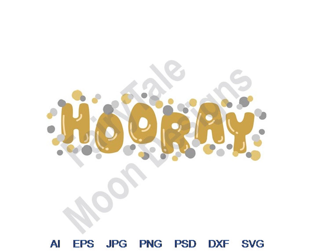 Hooray Confetti Svg, Dxf, Eps, Png, Jpg, Vector Art, Clipart, Cut File ...