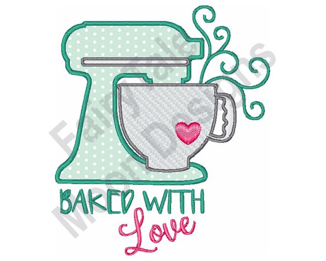 APPLIQUE Baked With Love - Machine Embroidery Applique Design, Baking ...