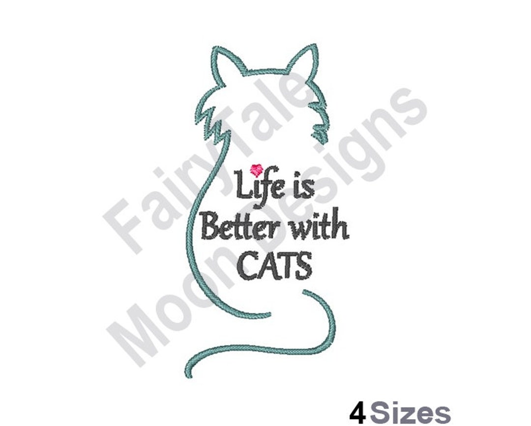 Life is Better With Cats - Machine Embroidery Design, Cat Outline ...