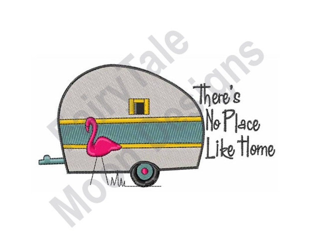 Flamingo Camper Machine Embroidery Design, There's No Place Like Home ...