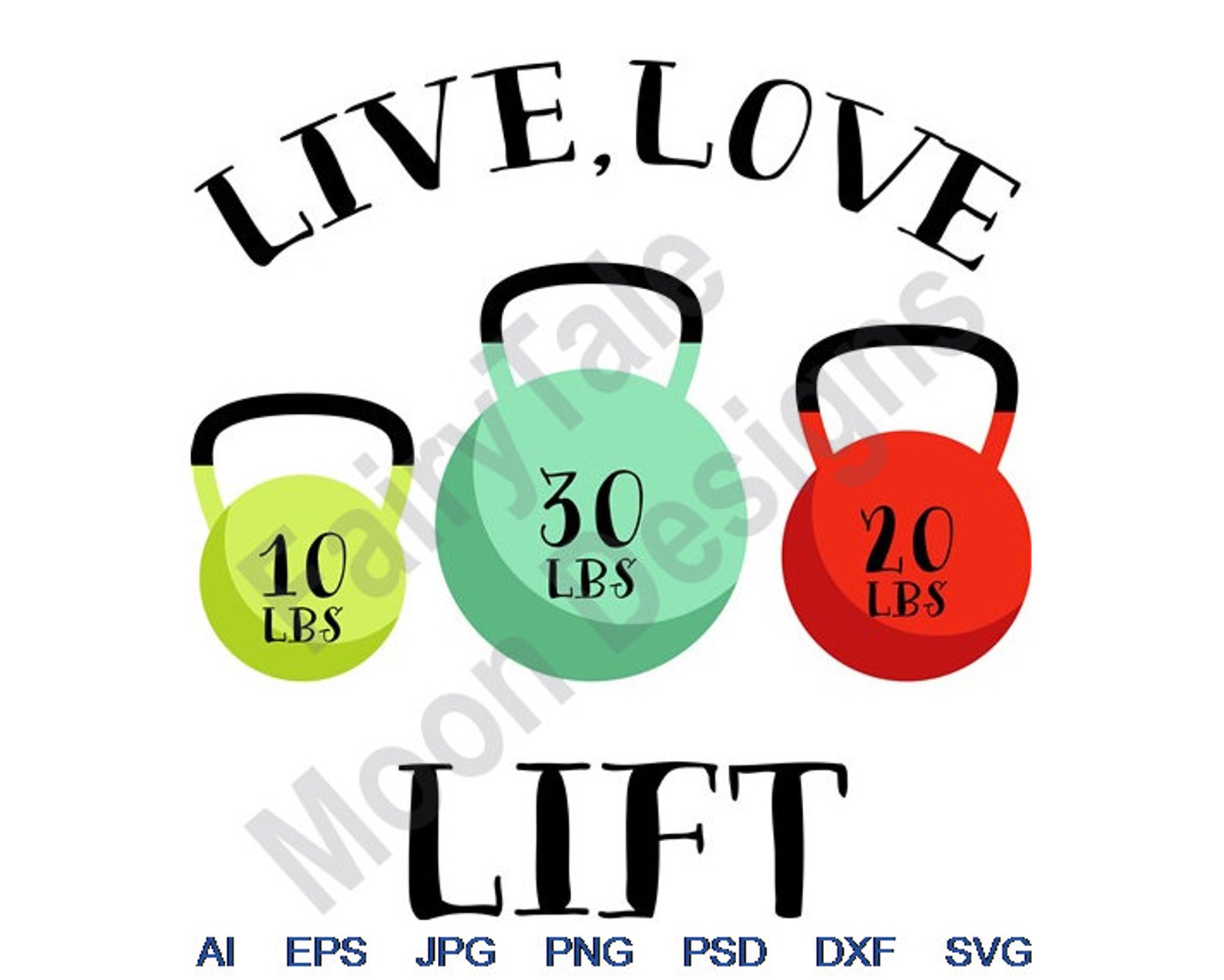 Live Love Lift Svg Dxf Eps Png Jpg Vector Art Clipart - Etsy