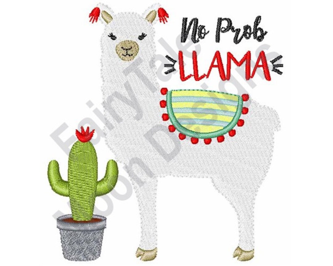 No Prob Llama - Machine Embroidery Design, No Problem Llama Embroidery ...