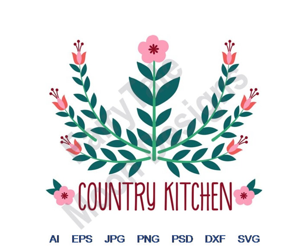 Country Kitchen Svg, Dxf, Eps, Png, Jpg, Vector Art, Clipart, Cut File ...