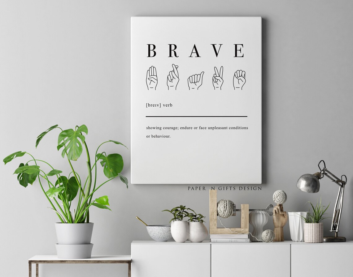 Brave Definition Print Sign Language Wall Art Printable Wall - Etsy