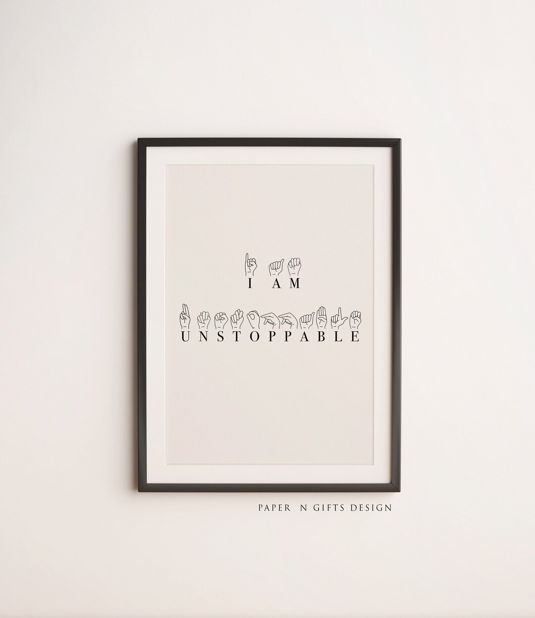Be Unstoppable Poster, Sign Language Art, Printable Wall Art, Sign ...