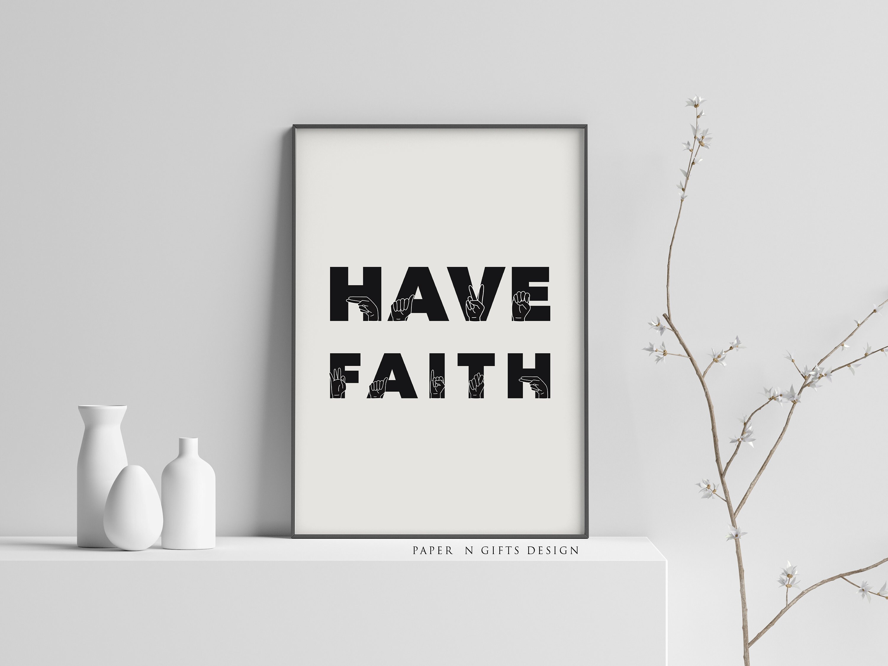 Have Faith Poster, Sign Language Art, Printable Wall Art, Sign Language ...